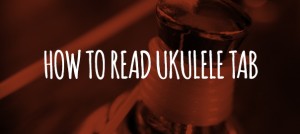 How To Read Ukulele Tab | Ukulele Go