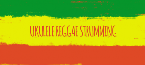 Reggae Strumming On Ukulele | Ukulele Go